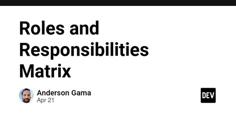 Roles And Responsibilities Matrix Dev Community