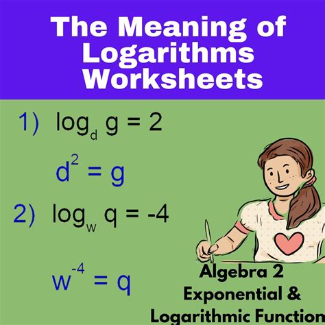 The Meaning Of Logarithms Worksheets Algebra 2 Made By Teachers