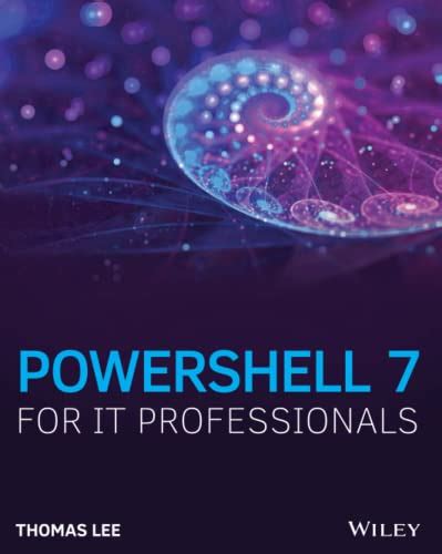 PowerShell 7 For IT Professionals A Guide To Using PowerShell 7 To