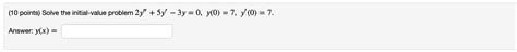 solved 10 points solve the initial value problem