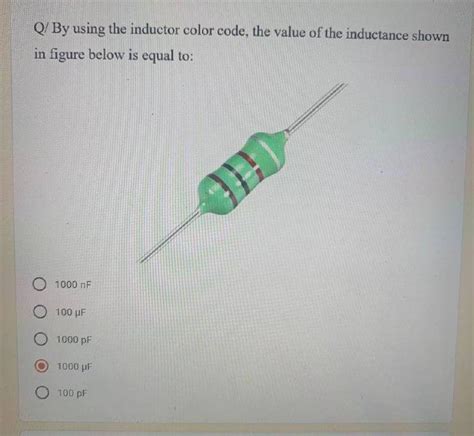 Solved Q By Using The Inductor Color Code The Value Of The