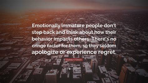 Emotional Immaturity Quotes Top 120 Lindsay C Gibson Quotes 2025