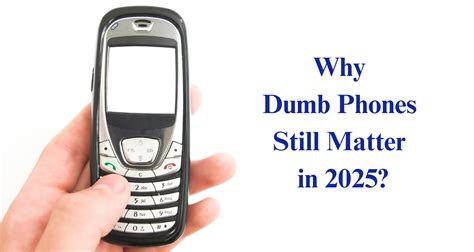 Why Dumb Phones Are Making A Surprising Comeback In 2025 Jumpstart