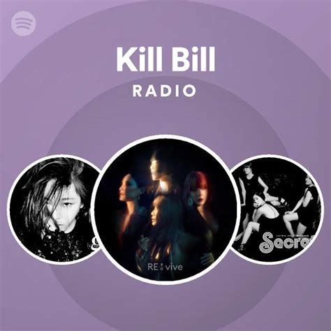 Kill Bill Radio Playlist By Spotify Spotify