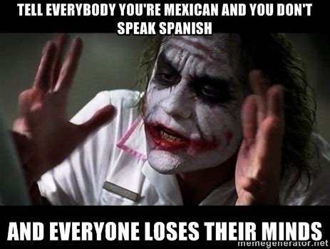 Mexicans Guys Be Like I Dont Speak Spanish