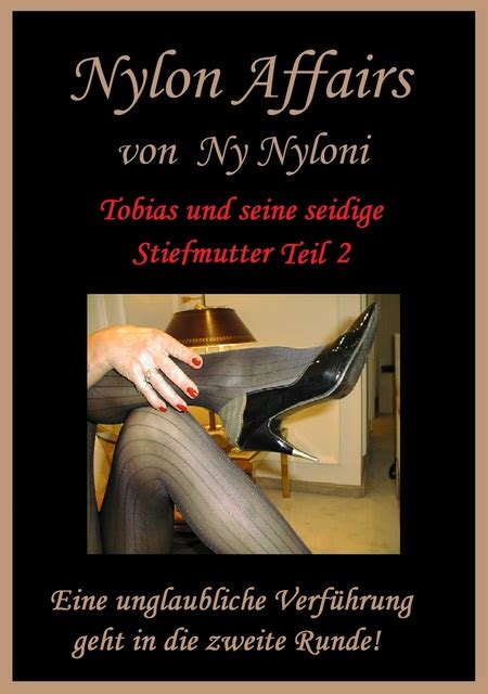Tobias und seine seidige Stiefmutter Teil Eine unglaubliche Verführung geht in zweite
