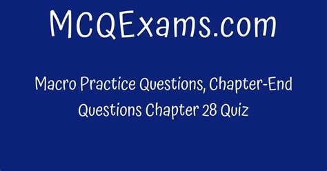 Macro Practice Questions Chapter End Questions Chapter 28 Quiz