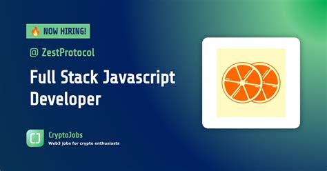 Full Stack Javascript Developer Job At Zest Protocol