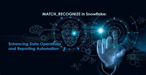 Matchrecognize In Snowflake Enhancing Data Operations