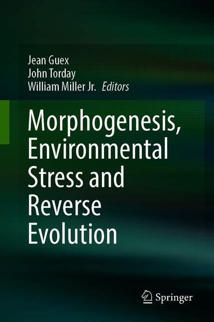 Morphogenesis Environmental Stress And Reverse Evolution Deutscher