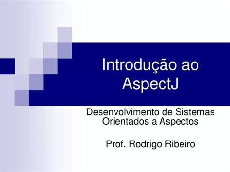PPT Introdução ao AspectJ PowerPoint Presentation free download ID