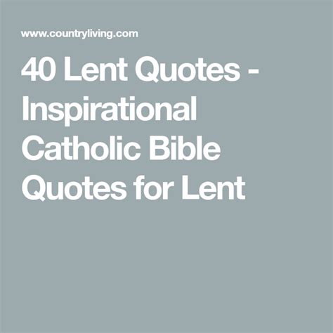 The Most Inspirational Quotes For The 40 Days Of Lent Lent Quotes