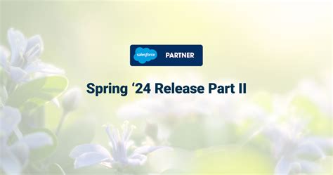 Salesforces Spring ‘24 Release Dashboards And Report Features