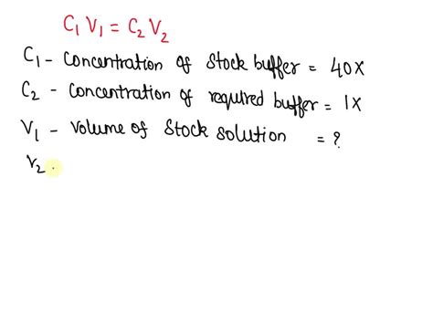 solved you have a 40x stock solution of buffer the protocol