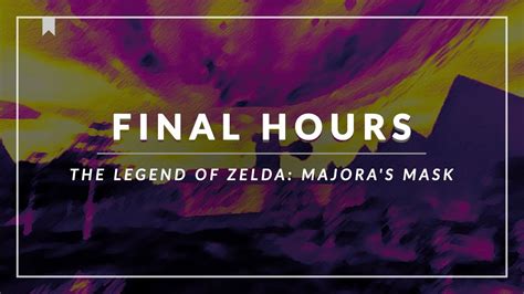 The Legend Of Zelda Majoras Mask Final Hours Arrangement Revision