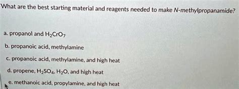 What Are The Best Starting Material And Reagents Needed To Make N