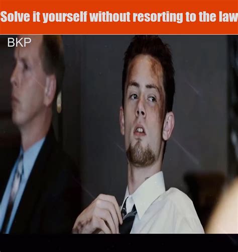 solve it yourself without resorting to the law law solve it