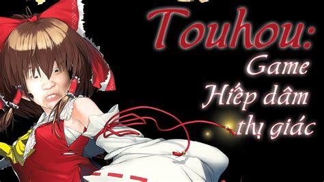 Touhou 6 Game HiẾp DÂm ThỊ GiÁc Youtube