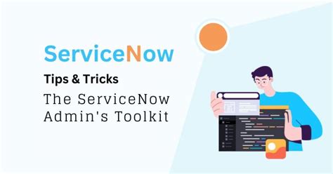 Aegis Softtech On Linkedin The Servicenow Admins Toolkit Essential