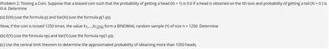 Solved Problem 2 Tossing A Coin Suppose That A Biased