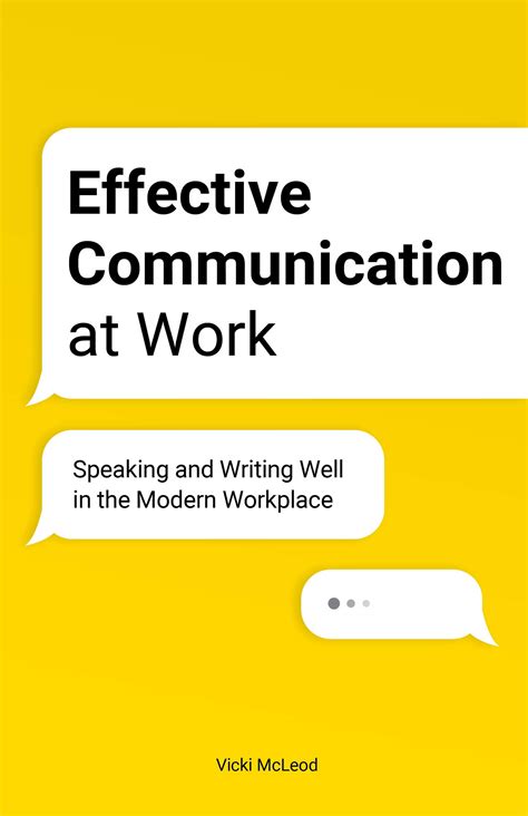 Effective Communication At Work Speaking And Writing Well In The