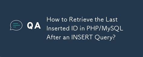 How To Retrieve The Last Inserted Id In Phpmysql After An Insert Query Mysql Tutorial Phpcn