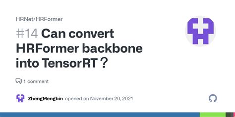 Can Convert Hrformer Backbone Into Tensorrt？ · Issue 14 · Hrnethrformer · Github