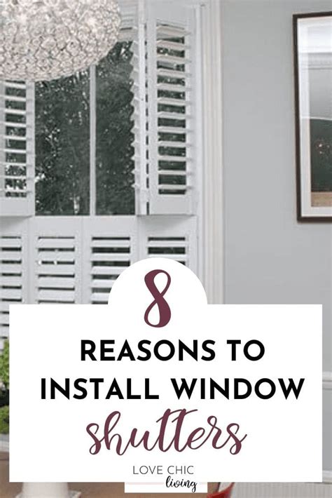 8 Reasons To Install Window Shutters In Your Home Love Chic Living