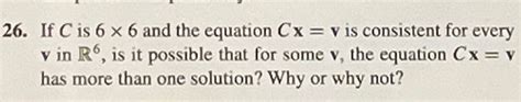 Solved If C Is And The Equation Cx V Is Consistent Chegg Com