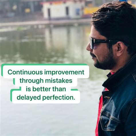 Mohammad Naqi Kazmi On Linkedin Improvement Mistakes Perfection Motivation Motivationalquotes
