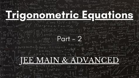 Trigonometric Equations Part 2 Jee Main And Advanced Mathshinigami Youtube