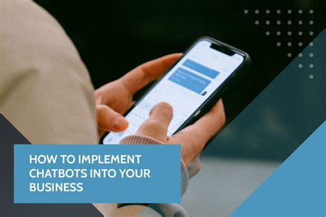 How To Implement Chatbots For Your Business Tech Consumption