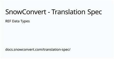 Ref Data Types Snowconvert Translation Spec