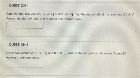 Solved Suppose That Two Vectors U 4i J And V I8j Find The Chegg Com