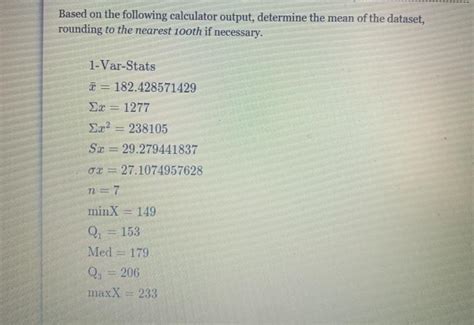 Solved Based On The Following Calculator Output Determine Chegg Com