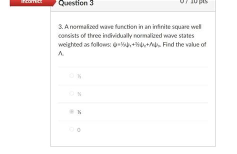 Solved Incorrect Question 3 10 Pts 3 A Normalized Wave