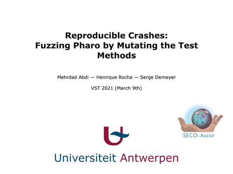 Reproducible Crashes Fuzzing Pharo By Mutating The Test Methods Ppt