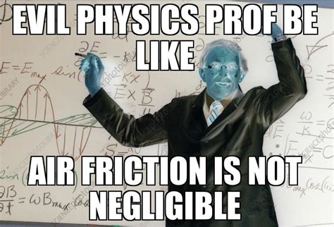 Physics Professor Meme 40 Memes And Posts That Physicists Might