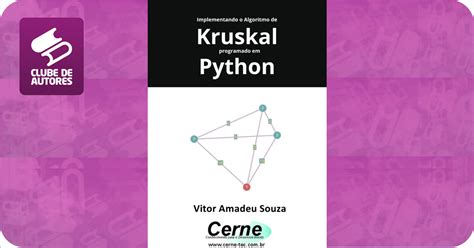 Implementando O Algoritmo De Kruskal Programado Em Python Por Vitor
