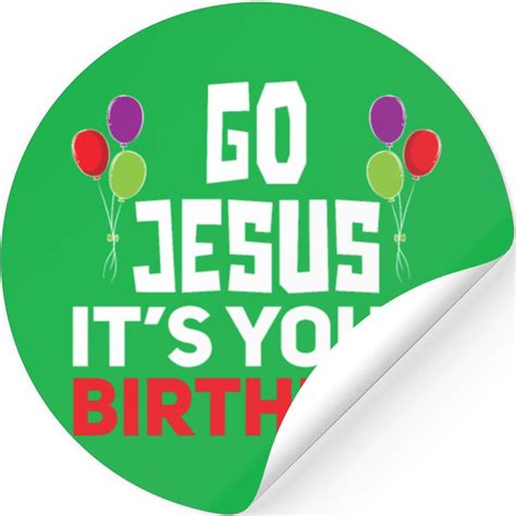 Go Jesus Birthday Team Jesus Christmas Funny Stickers