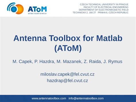 PPTX Antenna Toolbox For Matlab AToM M Capek P Hazdra M Mazanek Z Raida J Rymus