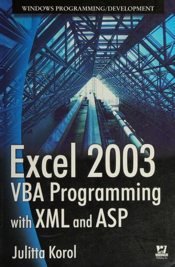 excel 2003 vba programming with xml and asp korol julitta free download borrow and