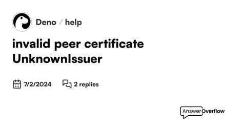 Invalid Peer Certificate Unknownissuer Deno