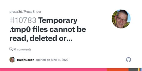 Temporary Tmp0 Files Cannot Be Read Deleted Or Otherwise Managed By Windows · Issue 10783