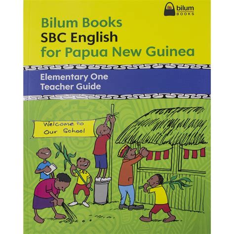 Bilum Books Sbc English For Png Elementary 1 Teacher Guide Theodist Theodist