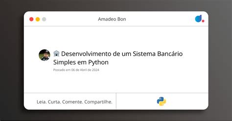 Desenvolvimento de um Sistema Bancário Simples em Python Amadeo Bon Python DIO