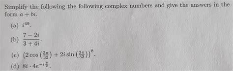 Solved Simplify The Following The Following Complex Numbers