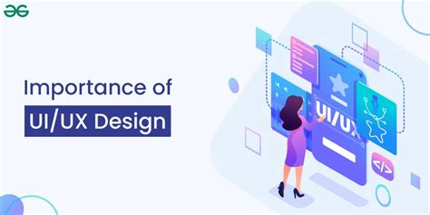 Importance Of Ui Ux Design Geeksforgeeks