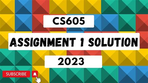 Cs605 Assignment 1 Solution 2023 Cs605 Assignment 1 Youtube