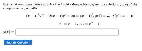 solved use variation of parameters to solve the initial